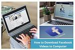 How to Download Facebook Videos to Computer
