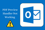 Fix PDF Preview Handler Not Working in Outlook [5 Methods]