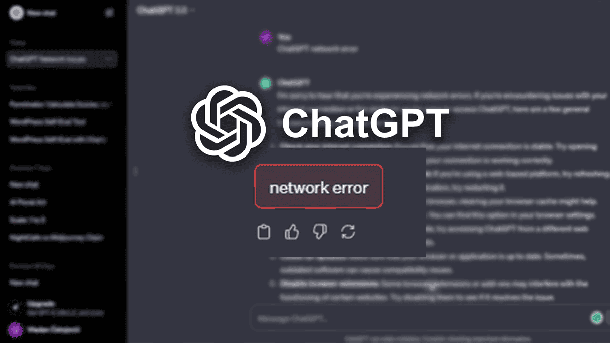 ChatGPT Network Error: 7 Quick Ways To Fix It for Good ChatGPT Network Error: 7 Quick Ways To Fix It for Good