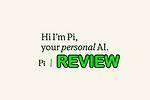 Pi AI Review - The Chatbot with a Twist