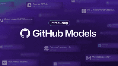 AI devs can now make use of GitHub Models, new alternative to Hugging Face