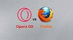Opera GX vs Firefox – Which Browser Wins In 2025?