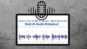 Best AI Audio Enhancer: Top 10 Solutions [Free and Paid]