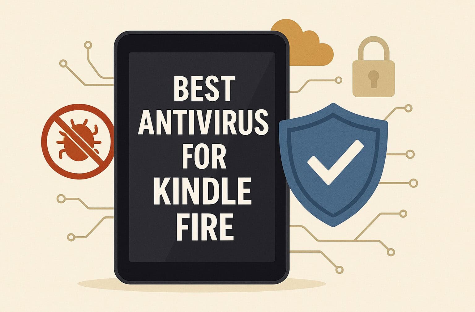 8 Best Antivirus Apps for Amazon Kindle Fire Tablets